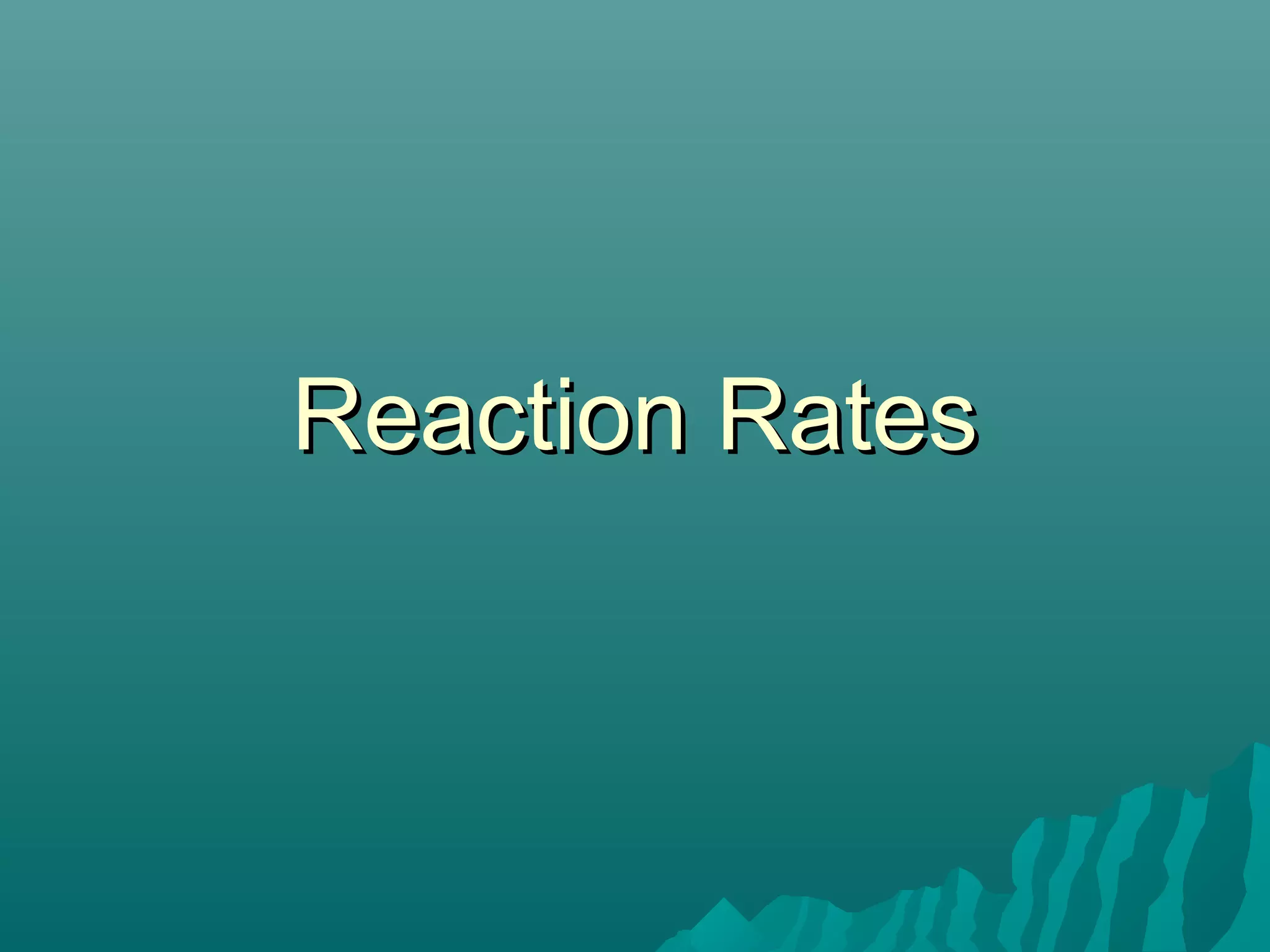 Reaction rates | PPT