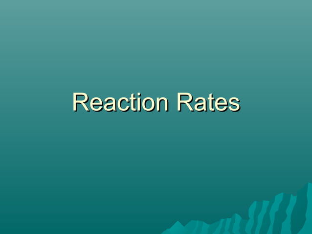 Reaction rates | PPT