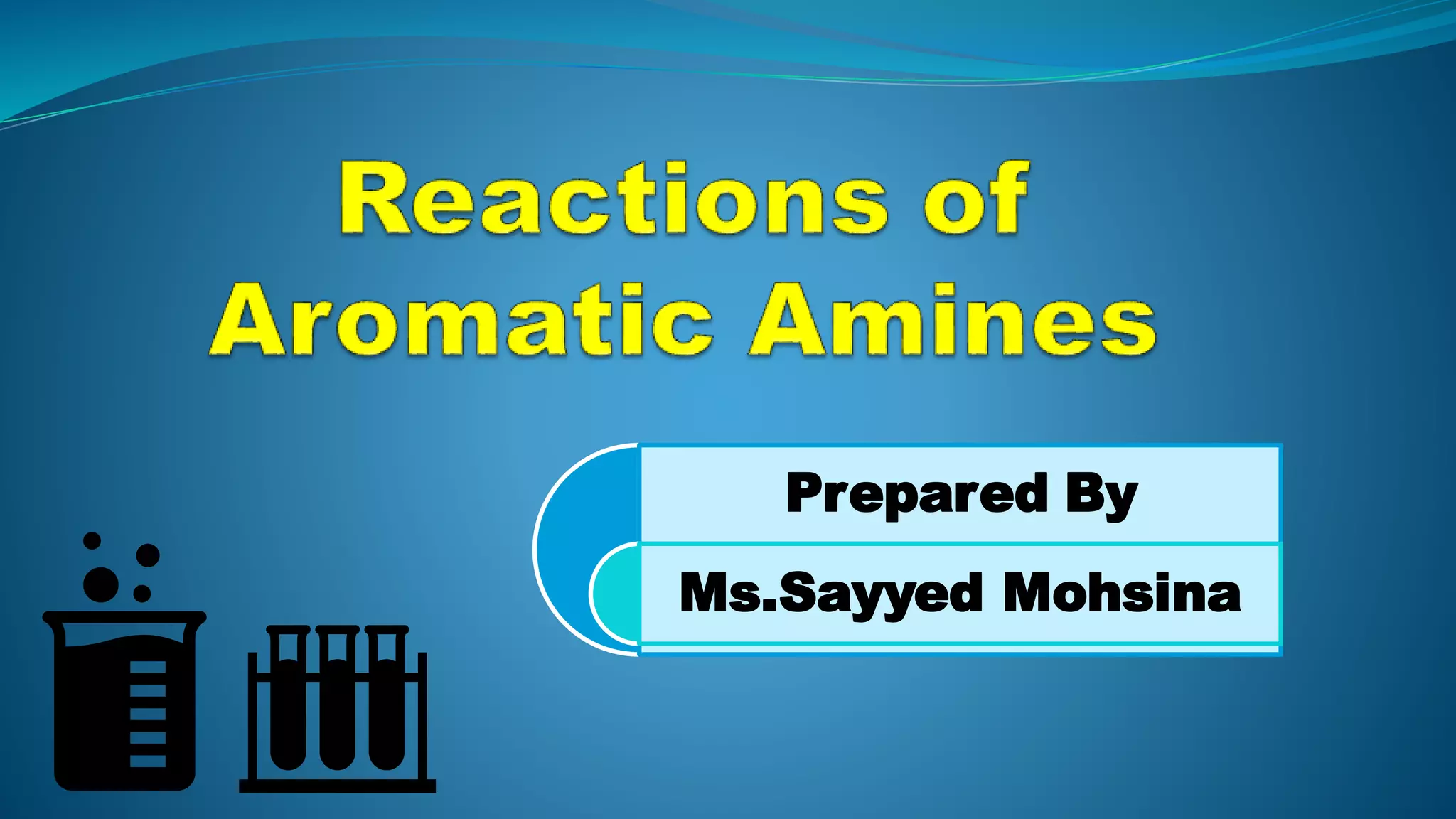 Reactions of aromatic amines | PPT