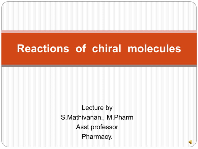 Reactions of chiral molecules | PPTX | Chemistry | Science