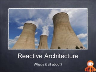 Reactive Architecture | PPTX