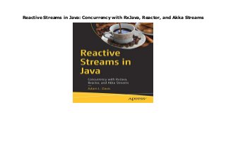 Reactive Streams in Java: Concurrency with RxJava, Reactor, and Akka Streams