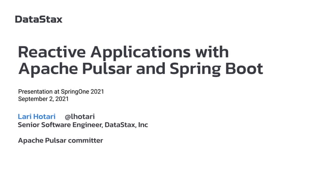Reactive Applications with Apache Pulsar and Spring Boot | PPT
