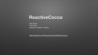 Reactive Cocoa Lightning Talk | PPT
