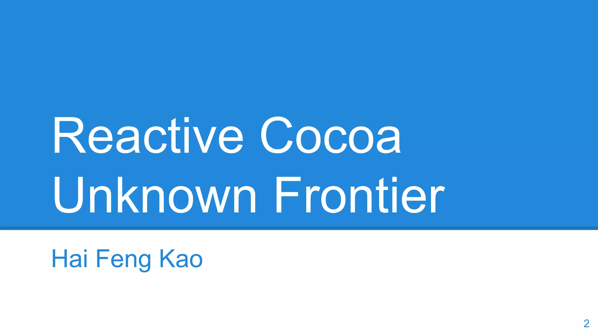 Reactive Cocoa Unknown Frontier | PPTX