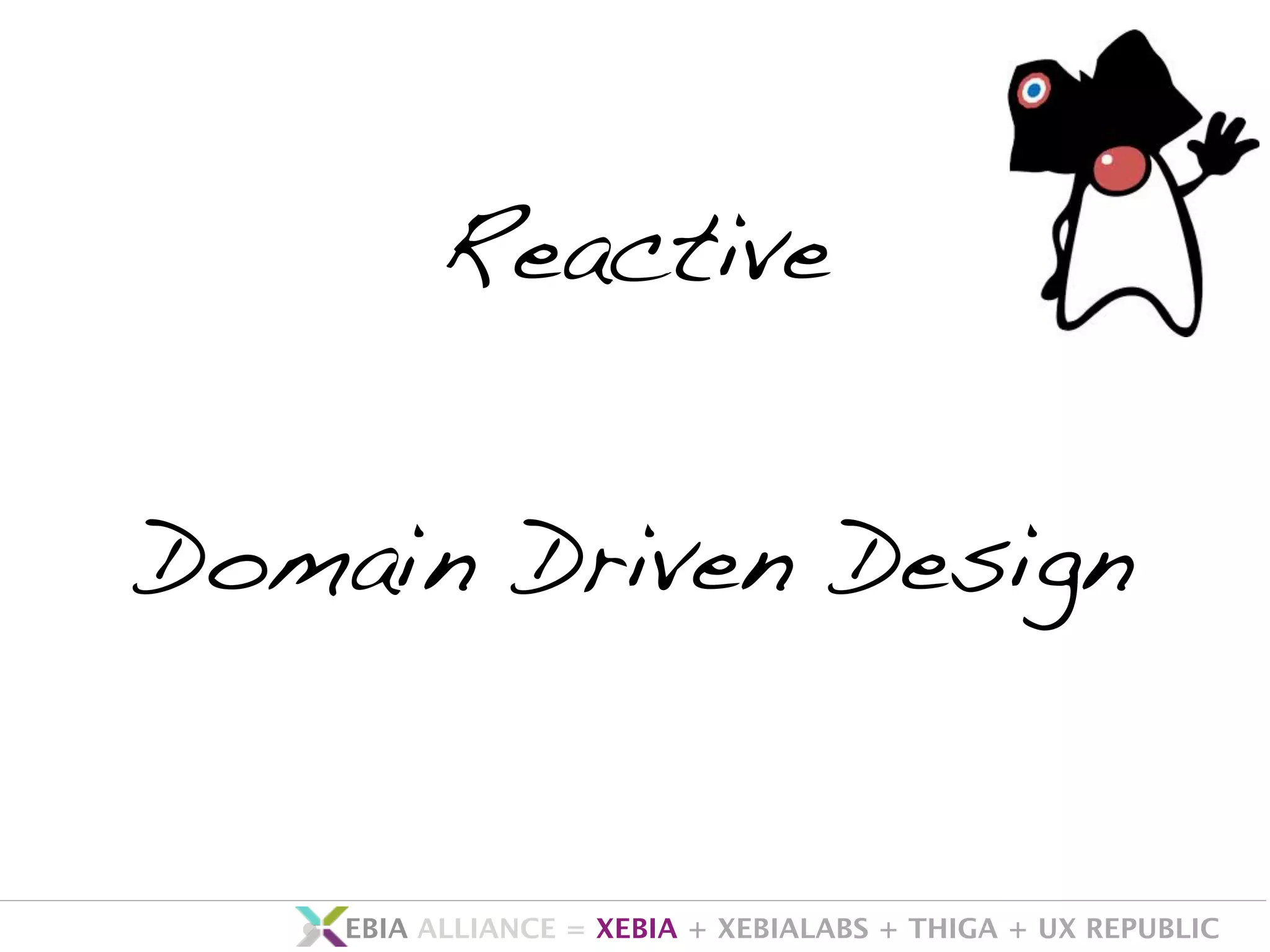 Reactive Domain Driven Design - elsassjug | PDF