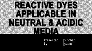 Reactive dyes applicable in neutral and acidic media | PPTX