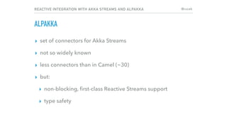 Reactive Integration with Akka Streams and Alpakka | PDF | Programming Languages | Computing