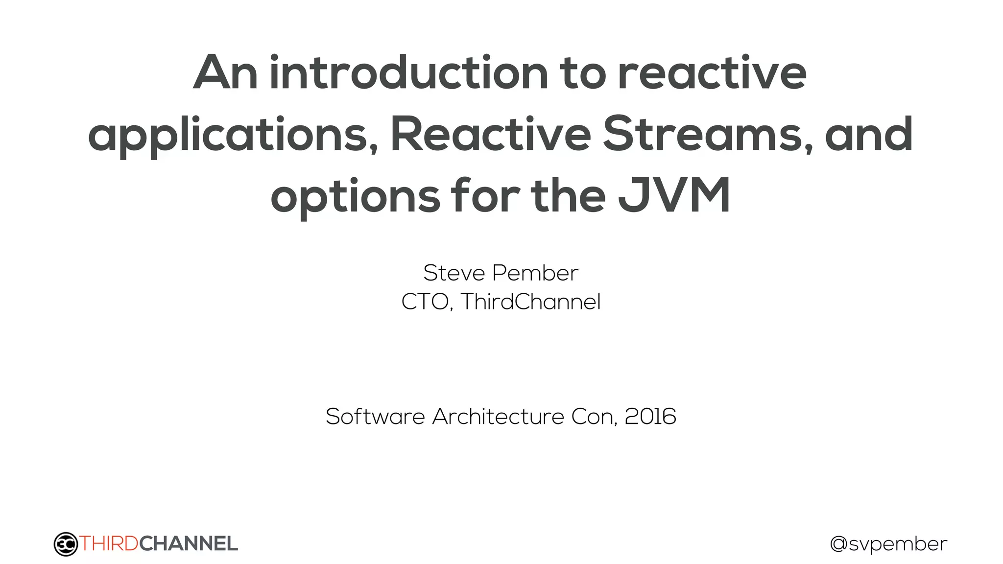 An Introduction To Reactive Applications Reactive Streams And Options For The Jvm Sacon Sf