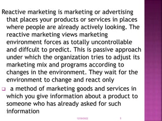 Reactive marketing.pptx | Marketing and Advertising | Business