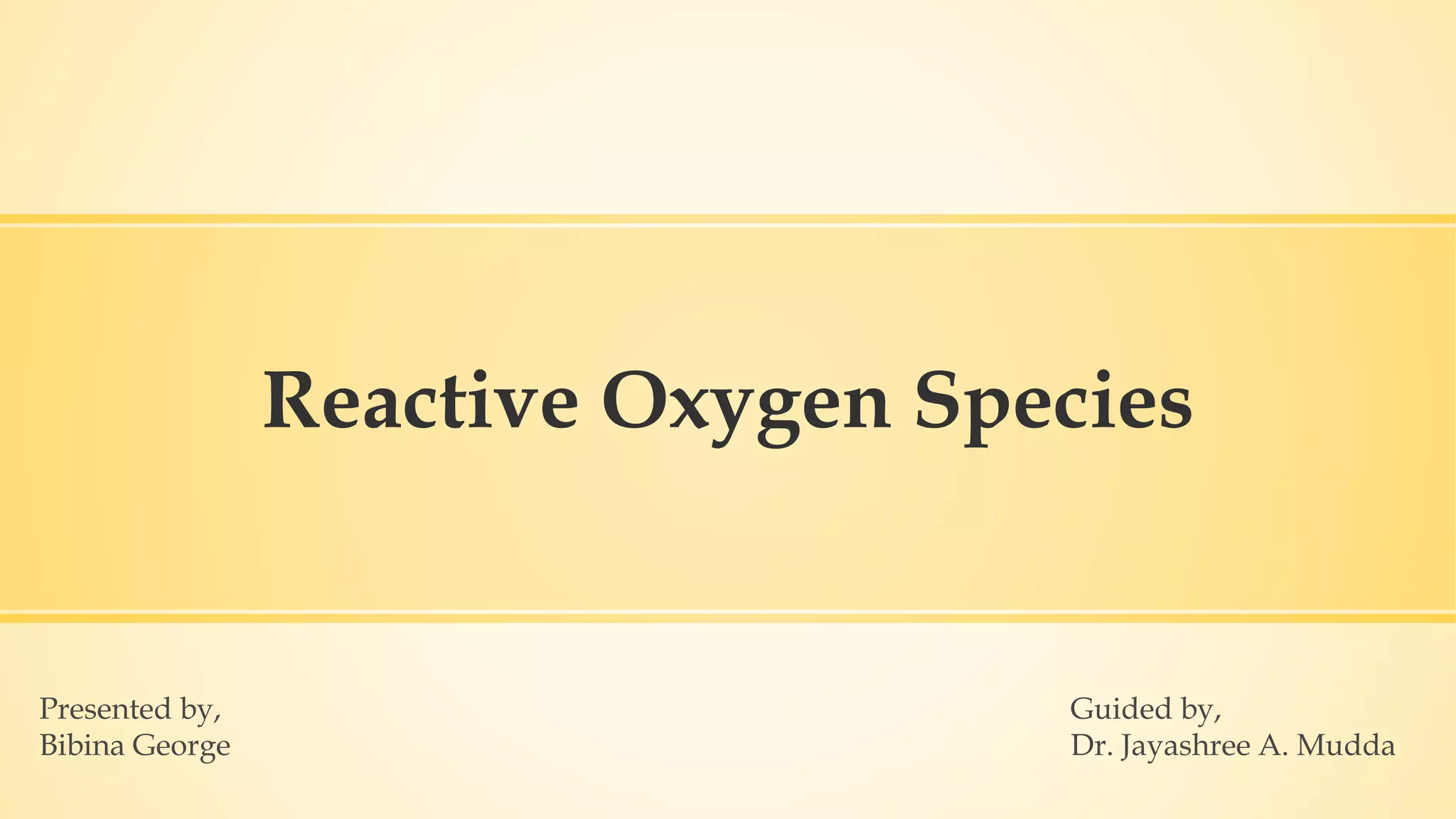 Reactive oxygen species | PPTX