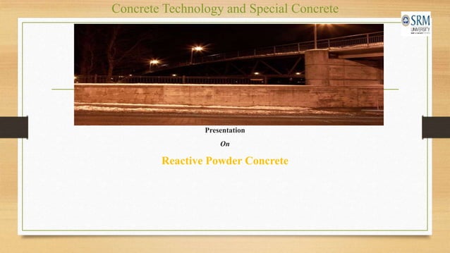 Reactive powder concrete | PPTX