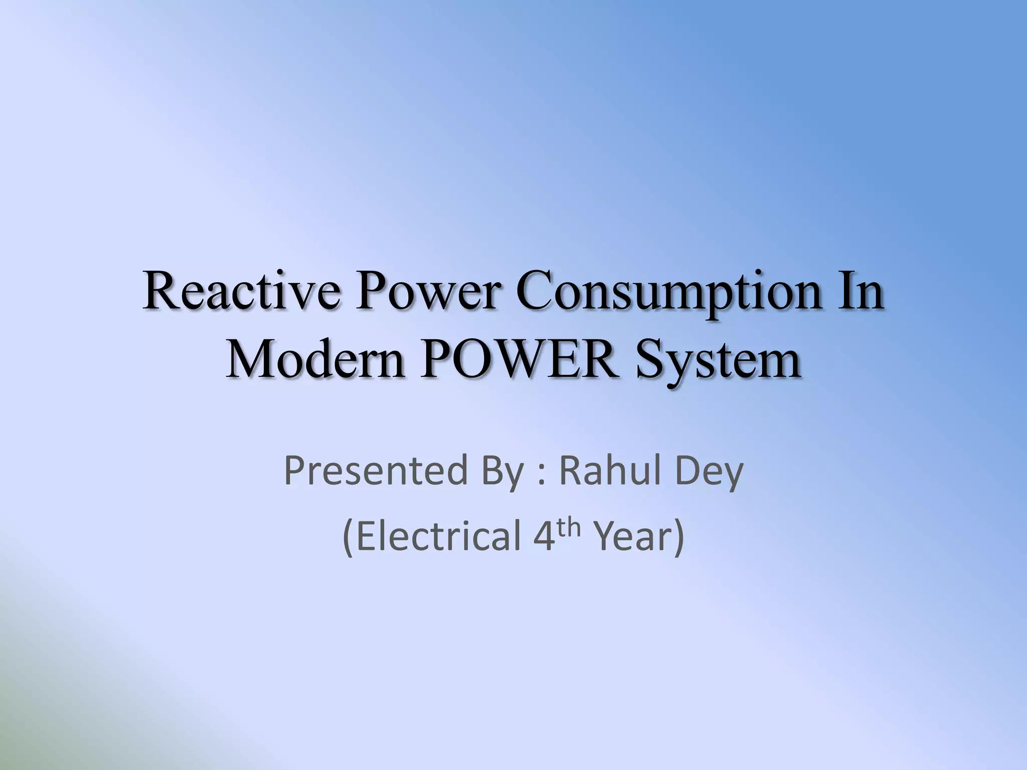 Reactive power consumption in modern power system | PPT