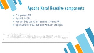Reactive streams and components on OSGi - C Schneider | PPT