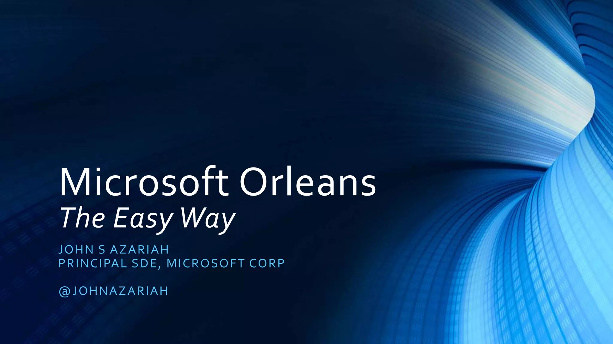 Reactive summit 2020 microsoft orleans the easy way | PPTX