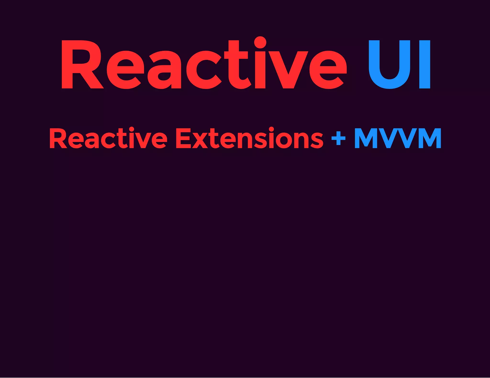 ReactiveUI: Rx + MVVM | PDF
