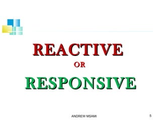 Reactive vs responsive leadership 1 | PPT