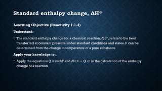 Reactivty_1.1_ Measuring Enthalpy Changes pptx.pptx