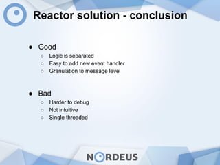 Dejan Pekter / Nordeus – Reactor design pattern | PPT