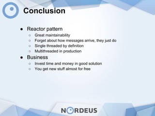 Dejan Pekter / Nordeus – Reactor design pattern | PPT