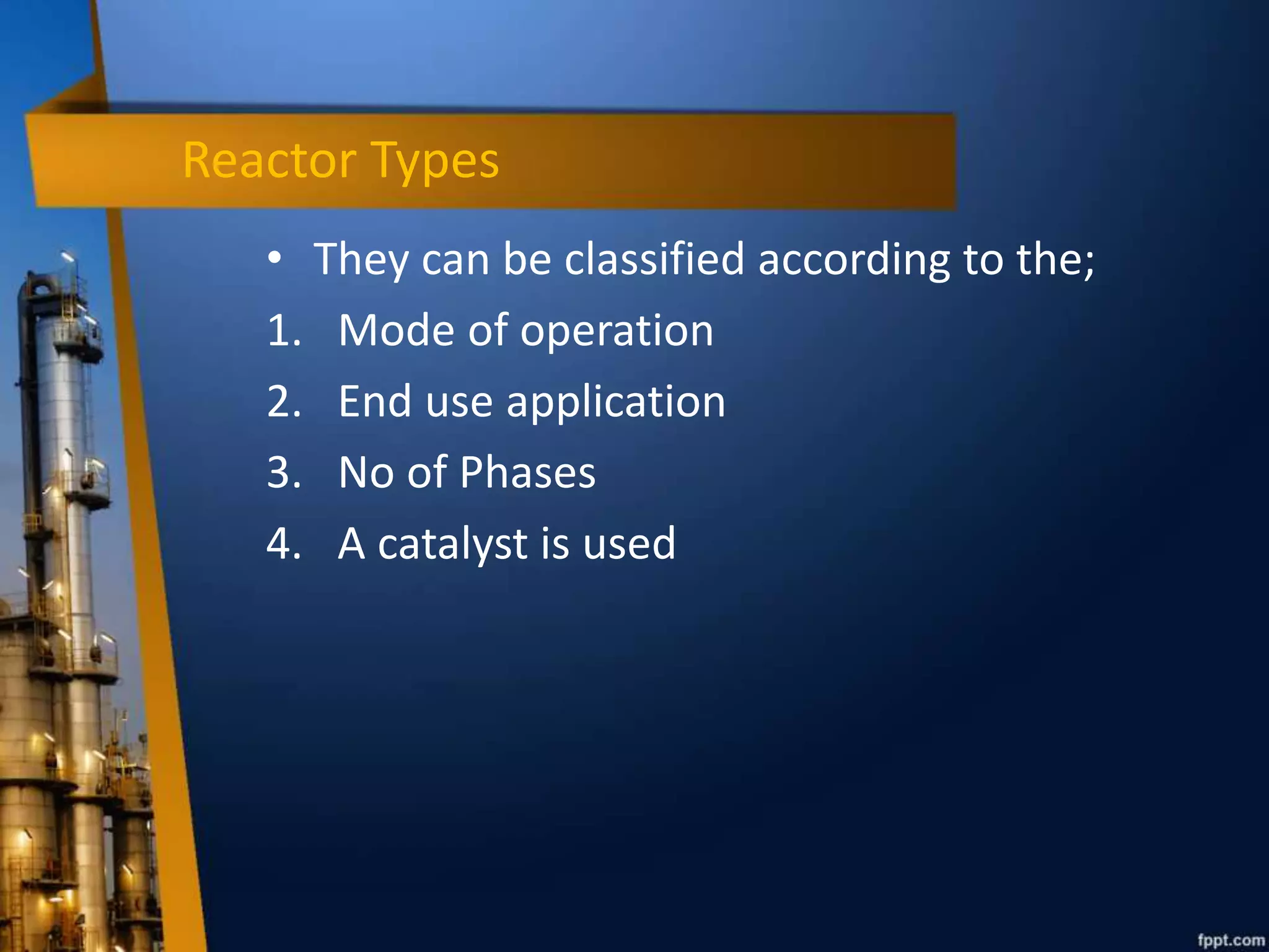 Reactor types.ppt | Chemistry | Science