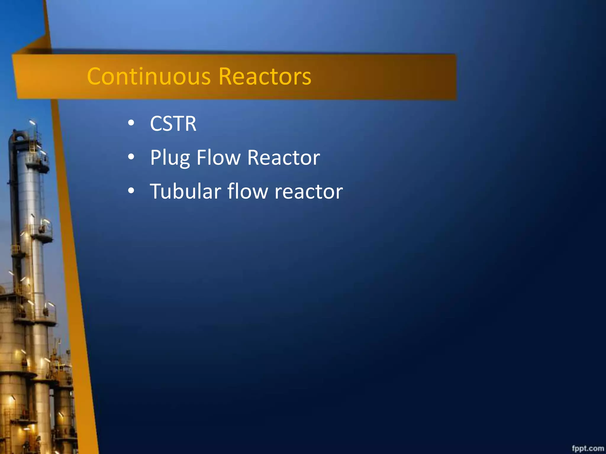 Reactor types.ppt | Chemistry | Science