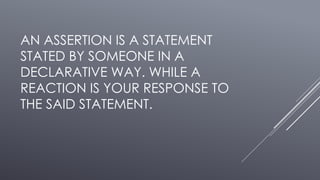REACT TO WHAT IS ASSERTED lesson g7.pptx
