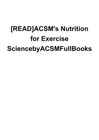 [READ]ACSM's Nutrition for Exercise SciencebyACSMFullBooks | PDF