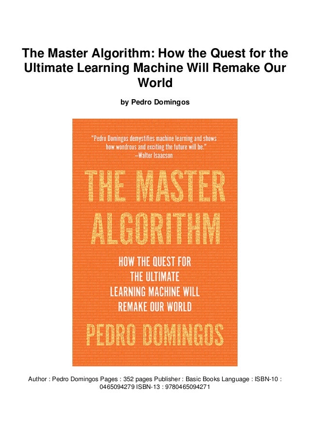 Read-[PDF book] The Master Algorithm: How the Quest for the Ultimate ...