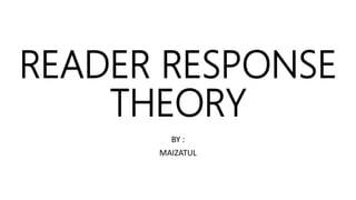 Reader response theory | PPTX