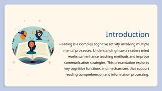 The Cognitive Mechanisms of Reading and Information Processing | PPTX