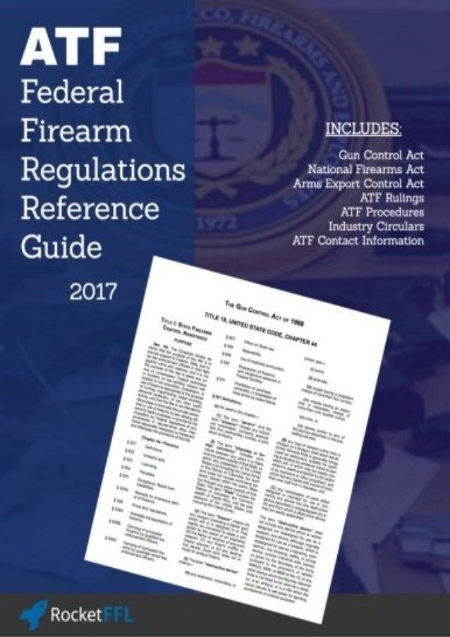 READFederal Firearms Regulations Reference Guide: Firearm laws and ATF Rules