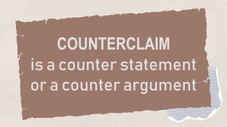 Reading-and-writing-ASSERTION-AND-COUNTERCLAIMS-11.pptx