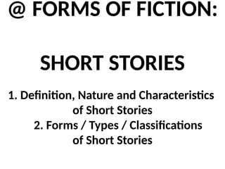Reading-and-Writing-Fiction_FORMS-OF-FICTION_SHORT-STORIES (4).pptx