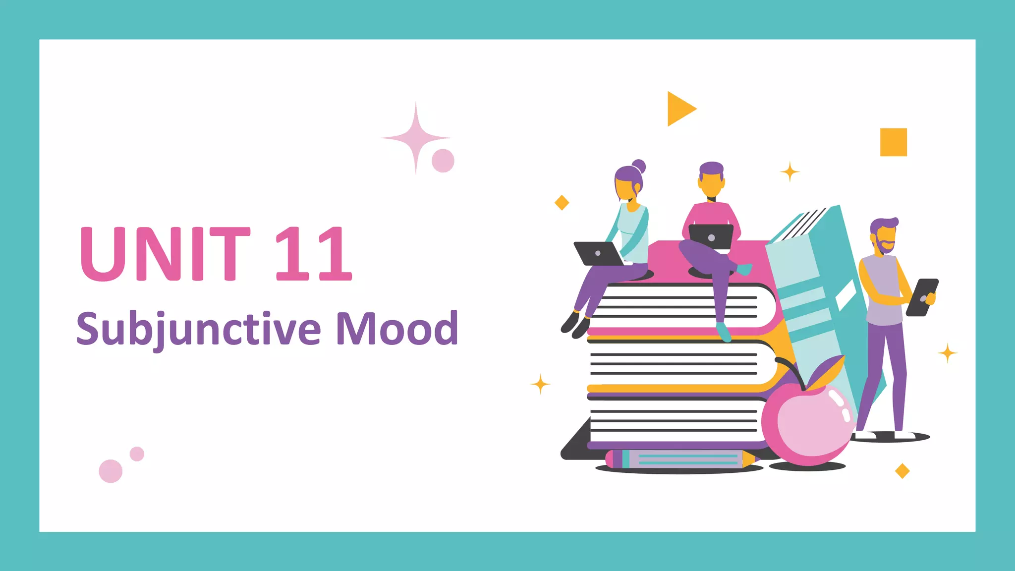 Reading - Unit 11. Subjunctive mood.pptx