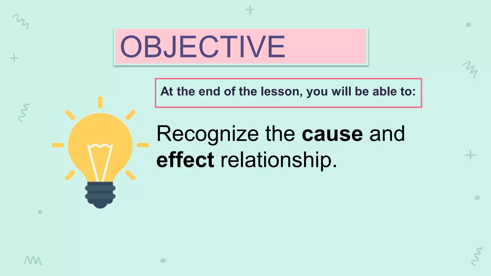 Cause and Effect Relationship for Grade 1 | PPTX