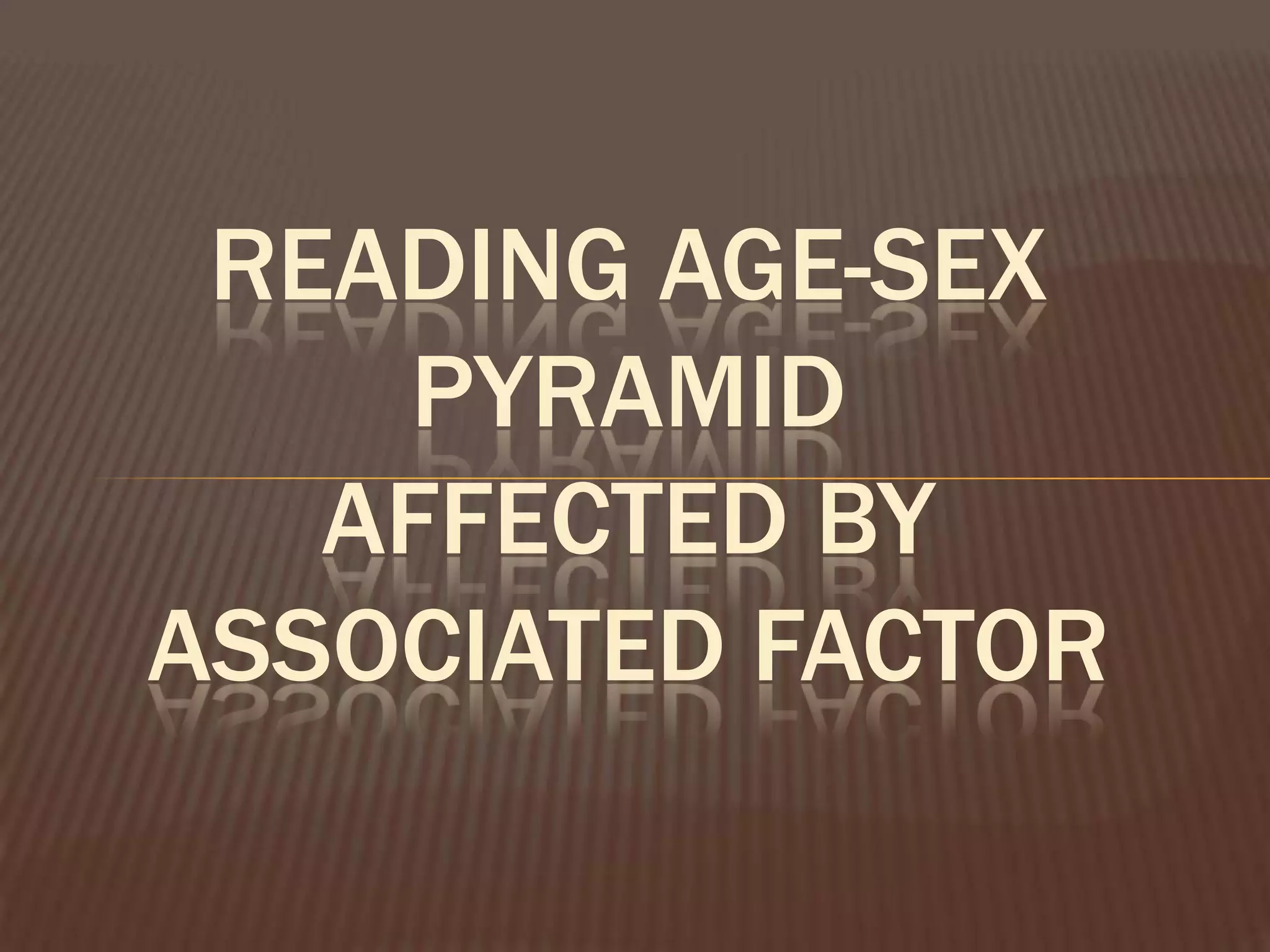Reading Age Sex Pyramid Lesson 5 Ppt