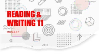 Reading and Writing 11 - Lesson 1 - Module 1.pptx