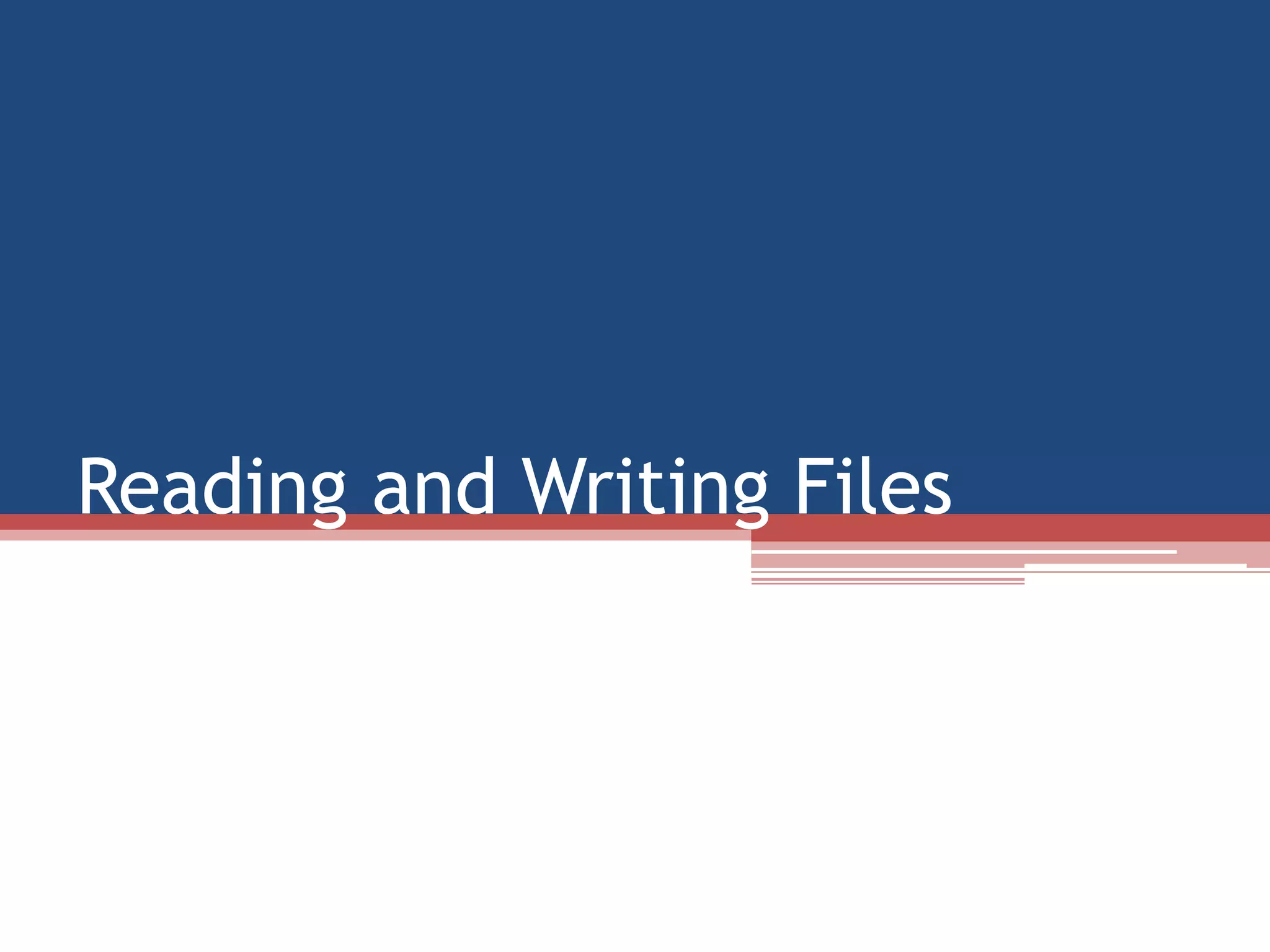 Reading and Writing Files | PPTX