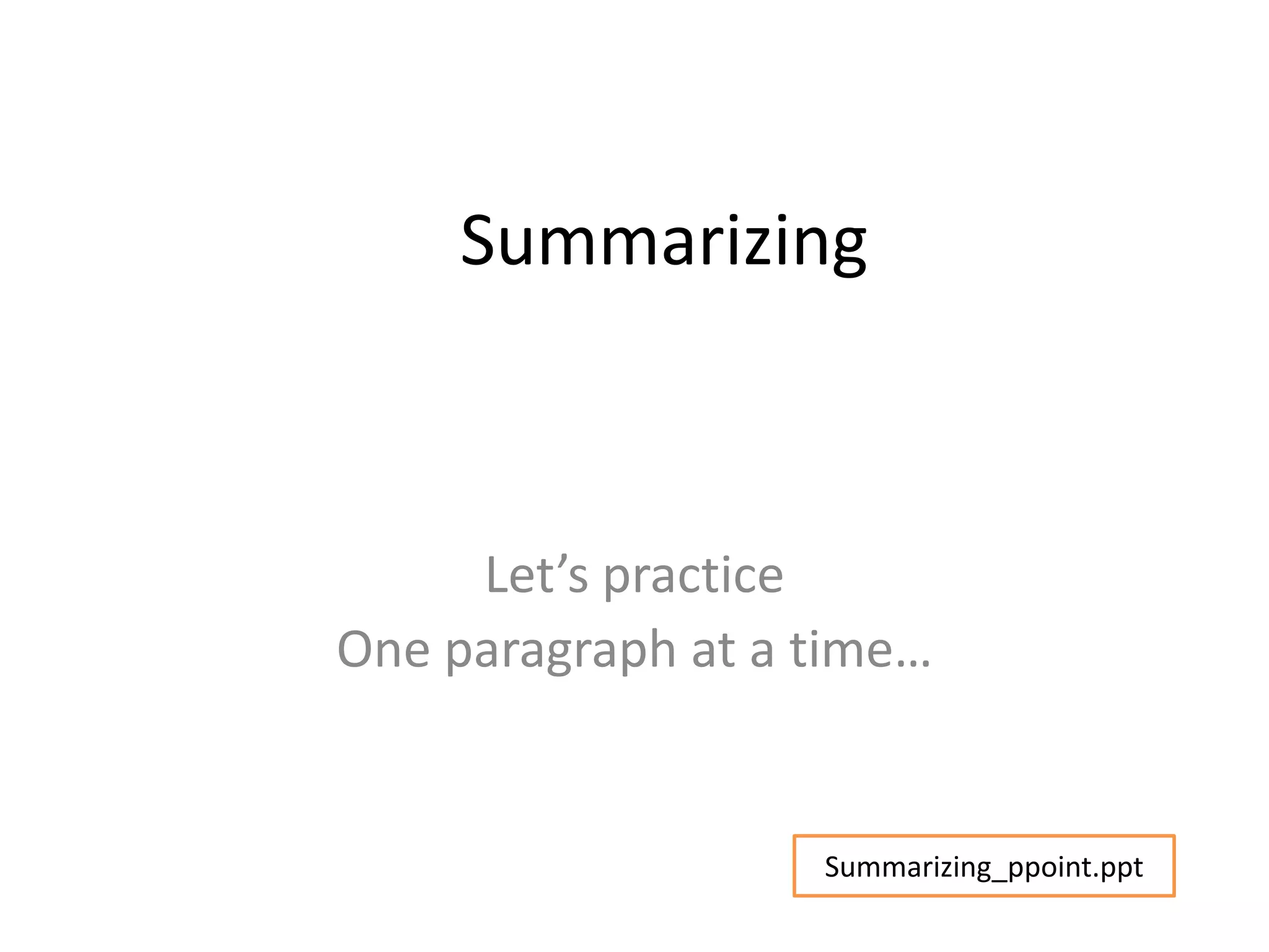 Reading and writing iv write a summarizing essay | PPTX