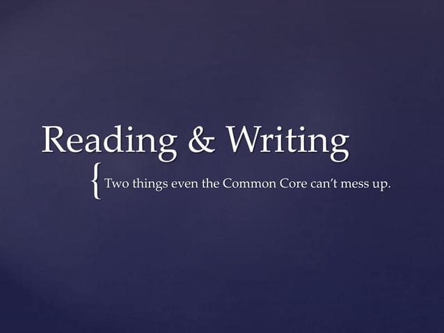 Common Core State Standards -Reading & Writing | PPT