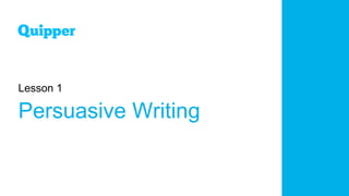 Reading and Writing_Unit 6_Lesson 1_Persuasive Writing.pptx