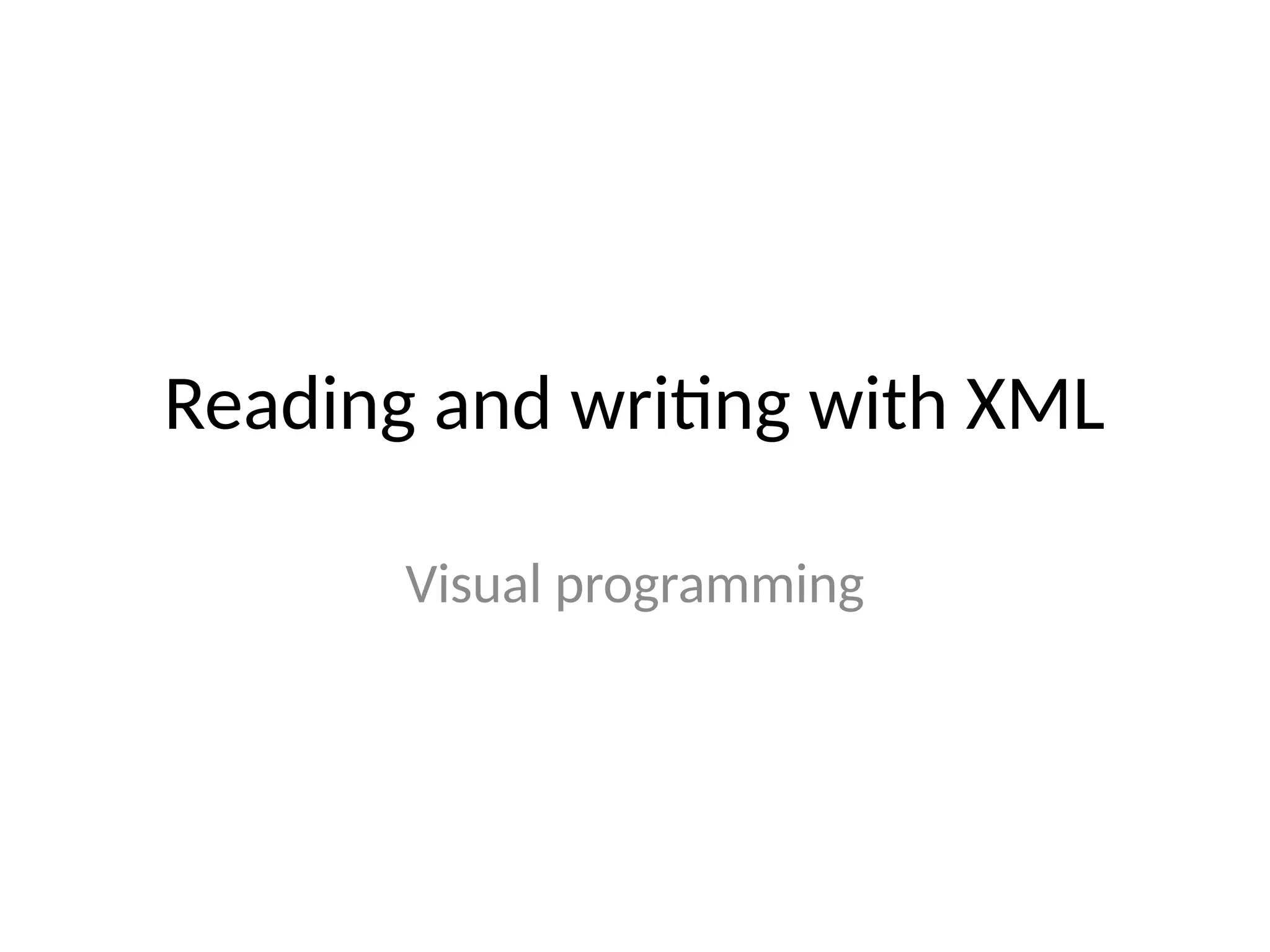 Reading And Writing With Xml In Visual Programmingpptx