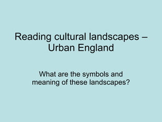 Reading Cultural Landscapes | PPT