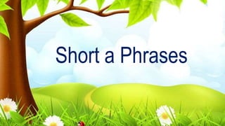 Short Letter Phrases (a,e,i,o,u) letter, phrases and sentences | PPTX