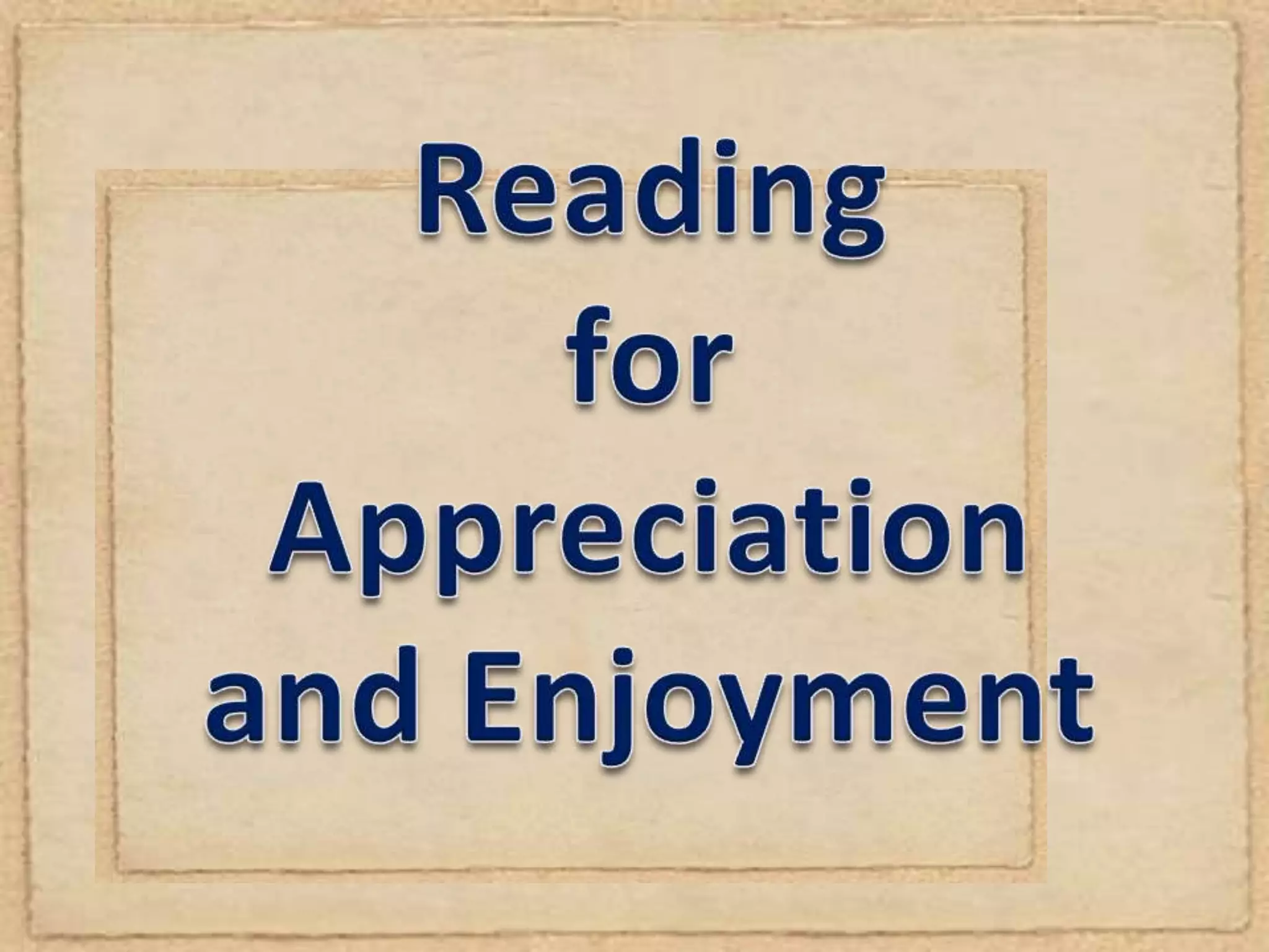 Reading for appreciation and enjoyment | PPTX