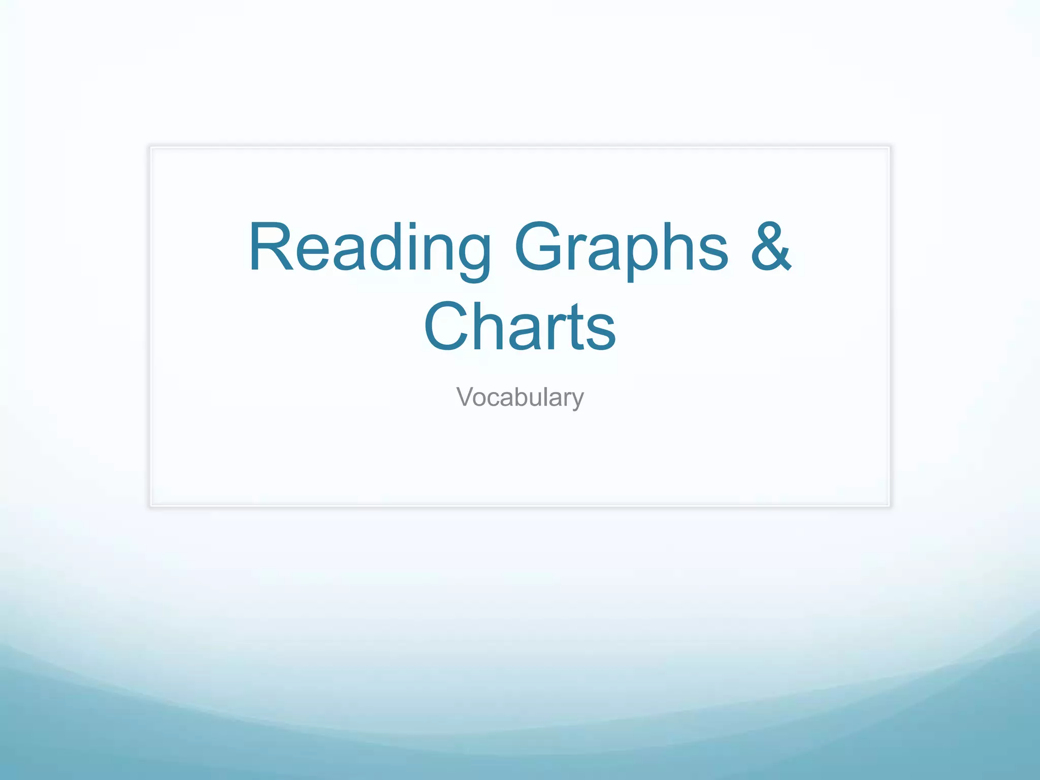Reading Graphs & Charts | PPTX