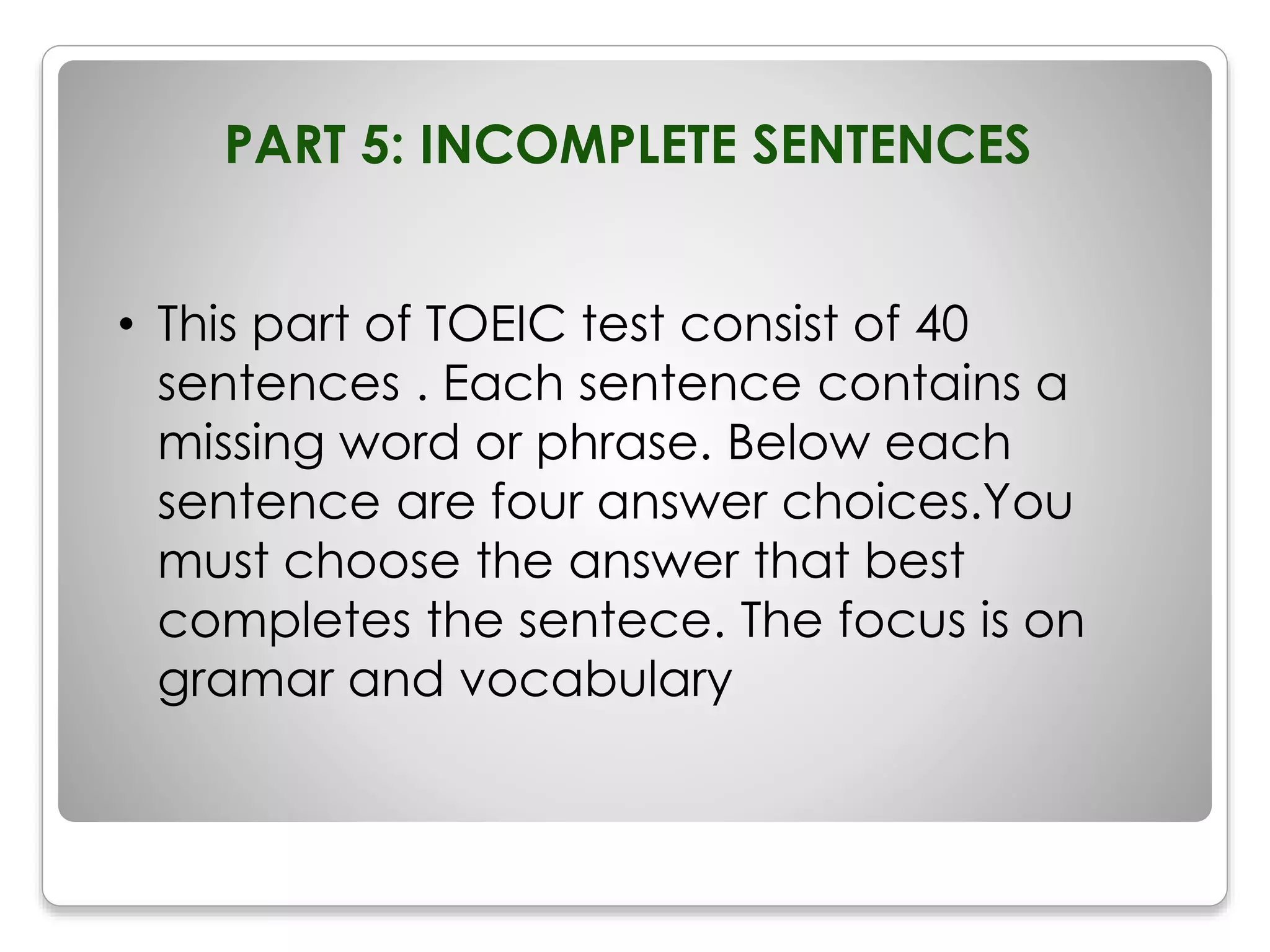 Reading PART 5 incomplete sentences | PPT