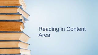 Reading in content area: Content Literacy and the Reading Process.pptx