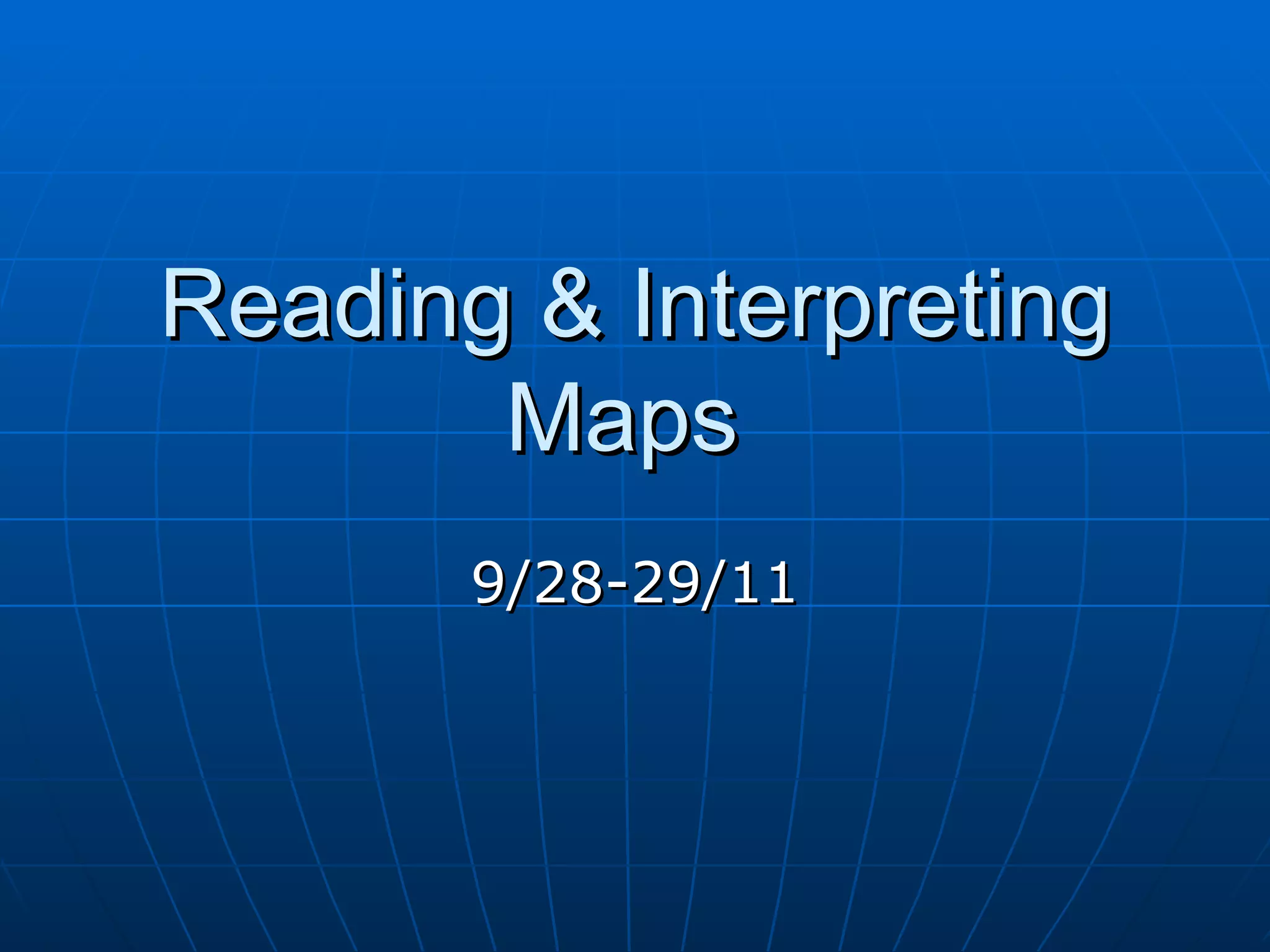 Reading & interpreting maps notes | PPT